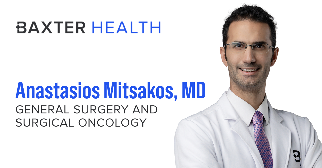 Baxter Health Welcomes Surgical Oncologist Anastasios Mitsakos, MD, to ...