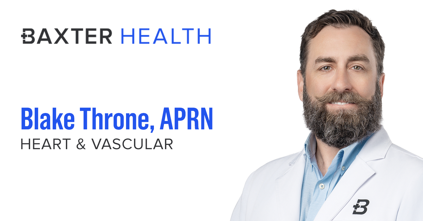 Baxter Health Welcomes Andrew “Blake” Throne, APRN, to the Heart and ...