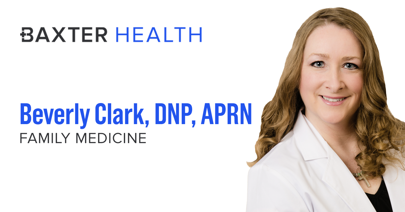 Beverly Clark, DNP, APRN, Transitioned to Baxter Health Family Clinic ...