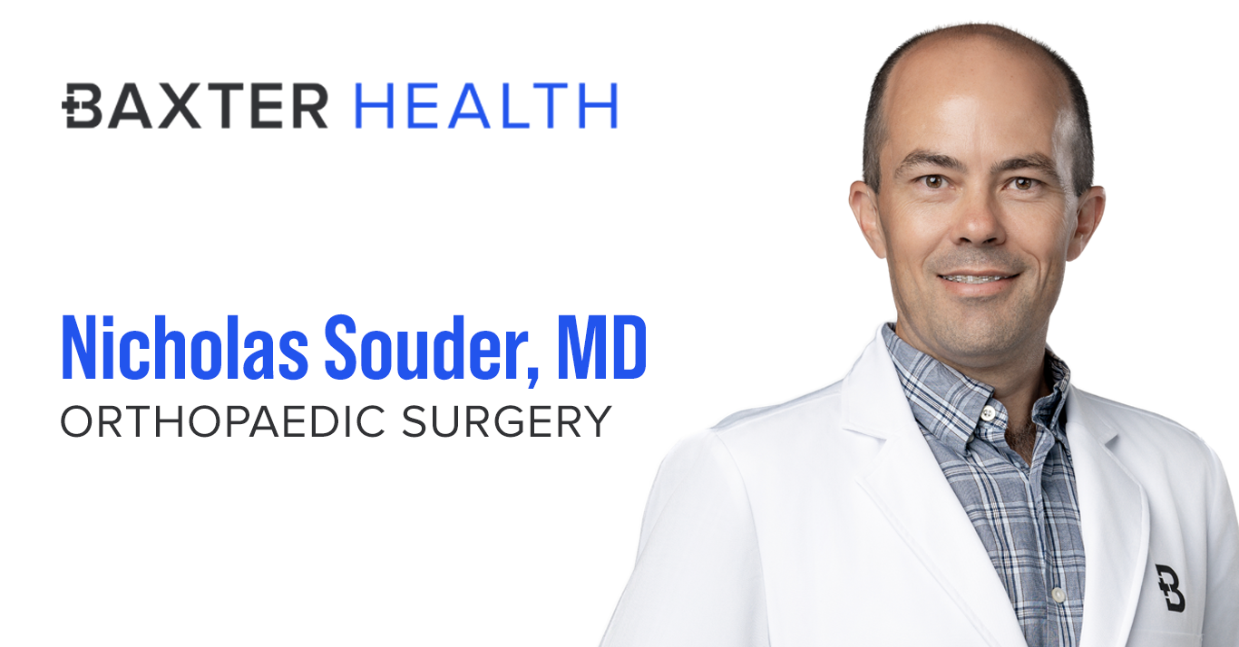 Baxter Health Welcomes Board-Certified Orthopaedic Surgeon Nick Souder ...