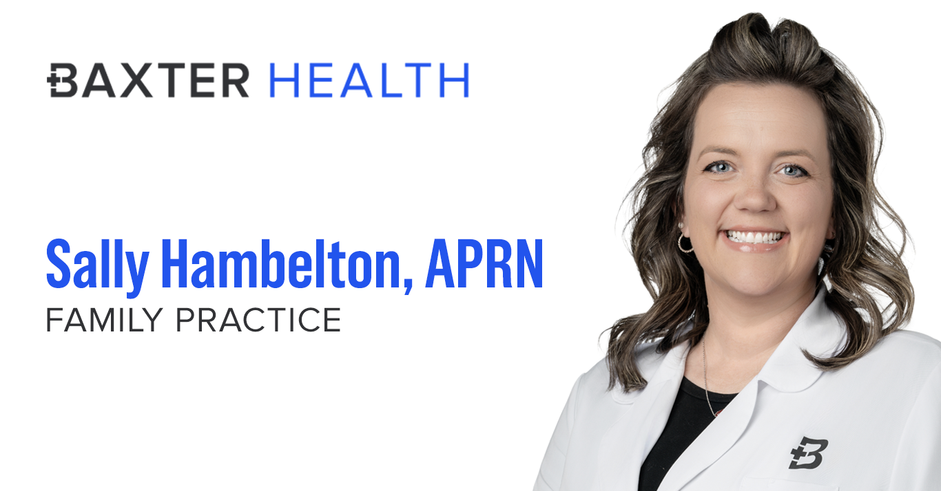 Baxter Health Welcomes Sally Hambelton, APRN, to the Baxter Health ...